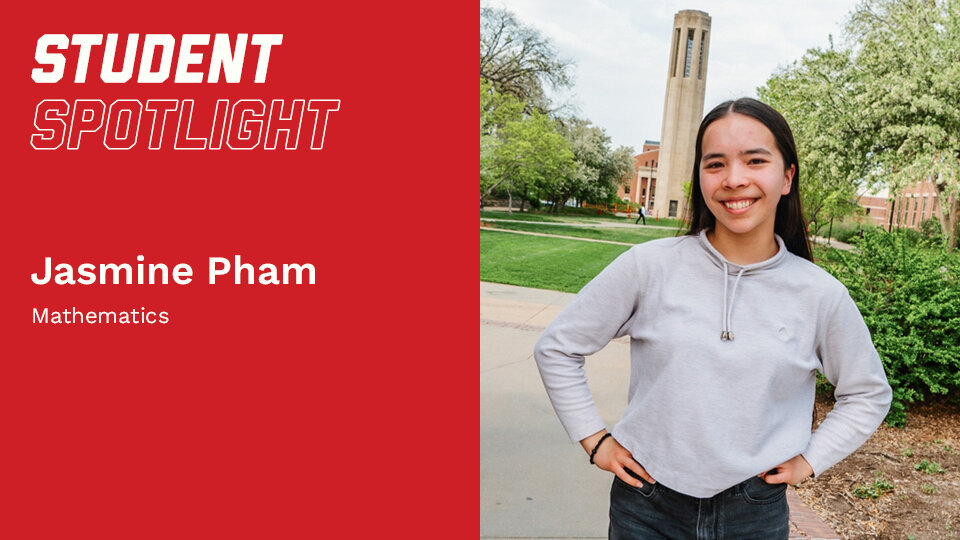 Student Spotlight: Jasmine Pham | Department of Mathematics | Nebraska